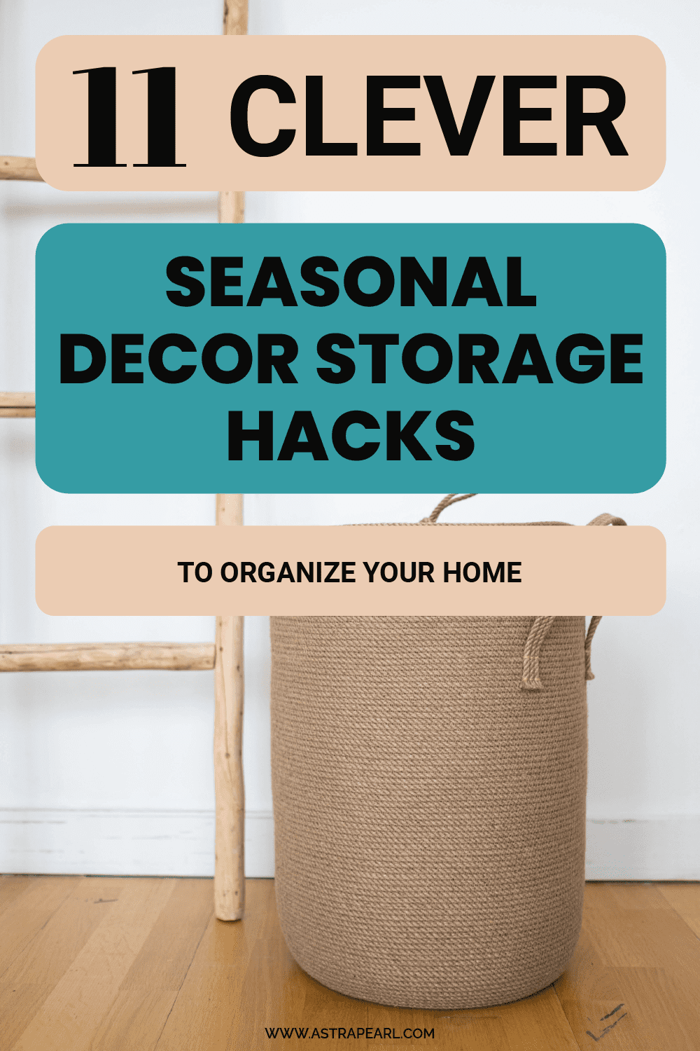 11 Clever Seasonal Decor Storage Hacks To Organize Your Home - Astrapearl