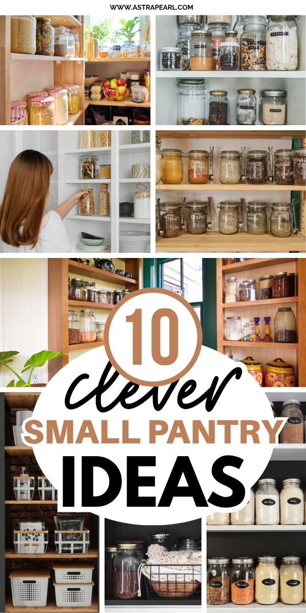 10 Clever Small Pantry Ideas For An Organized Kitchen - Astrapearl