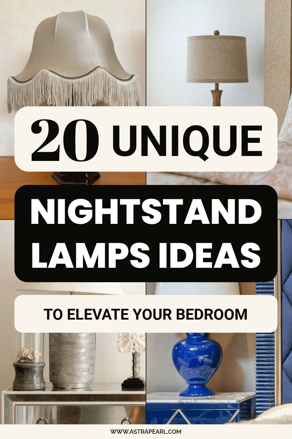 20 Unique Nightstand Lamps Ideas To Elevate Your Bedroom - Astrapearl