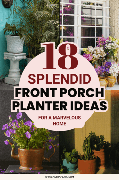 18 Splendid Front Porch Planter Ideas For A Marvelous Home - Astrapearl
