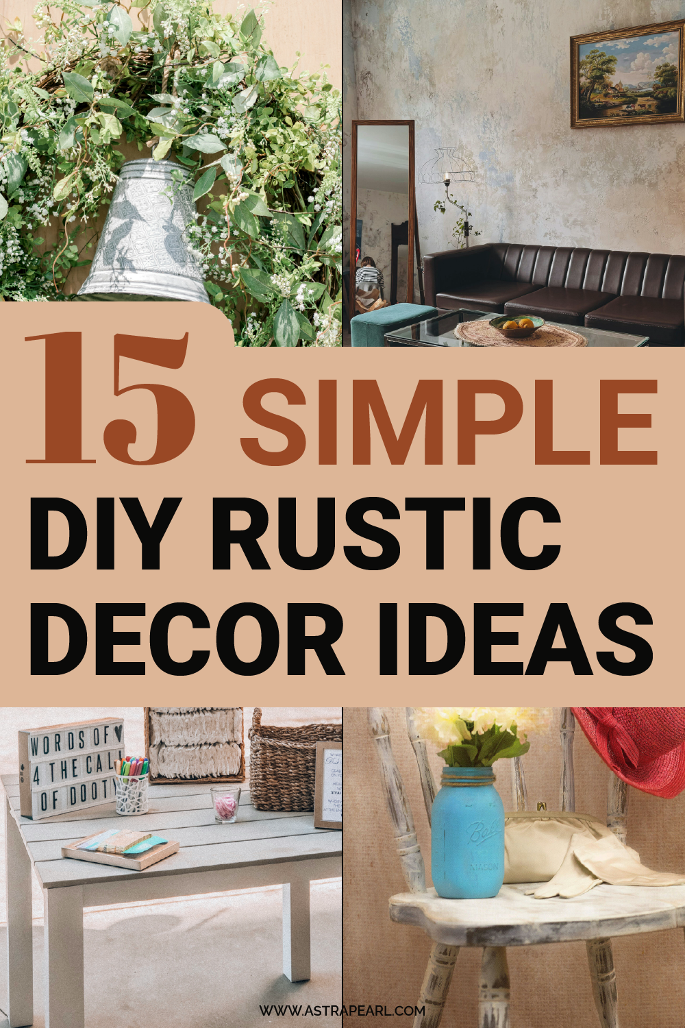 15 Simple DIY Rustic Decor Ideas That You Will Love - Astrapearl